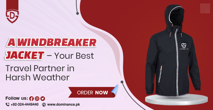 A Windbreaker Jacket – Your Best Travel Partner in Harsh Weather ...